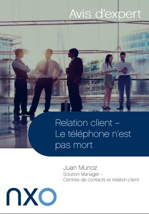 Relation client : téléphone et centres de contacts - NXO