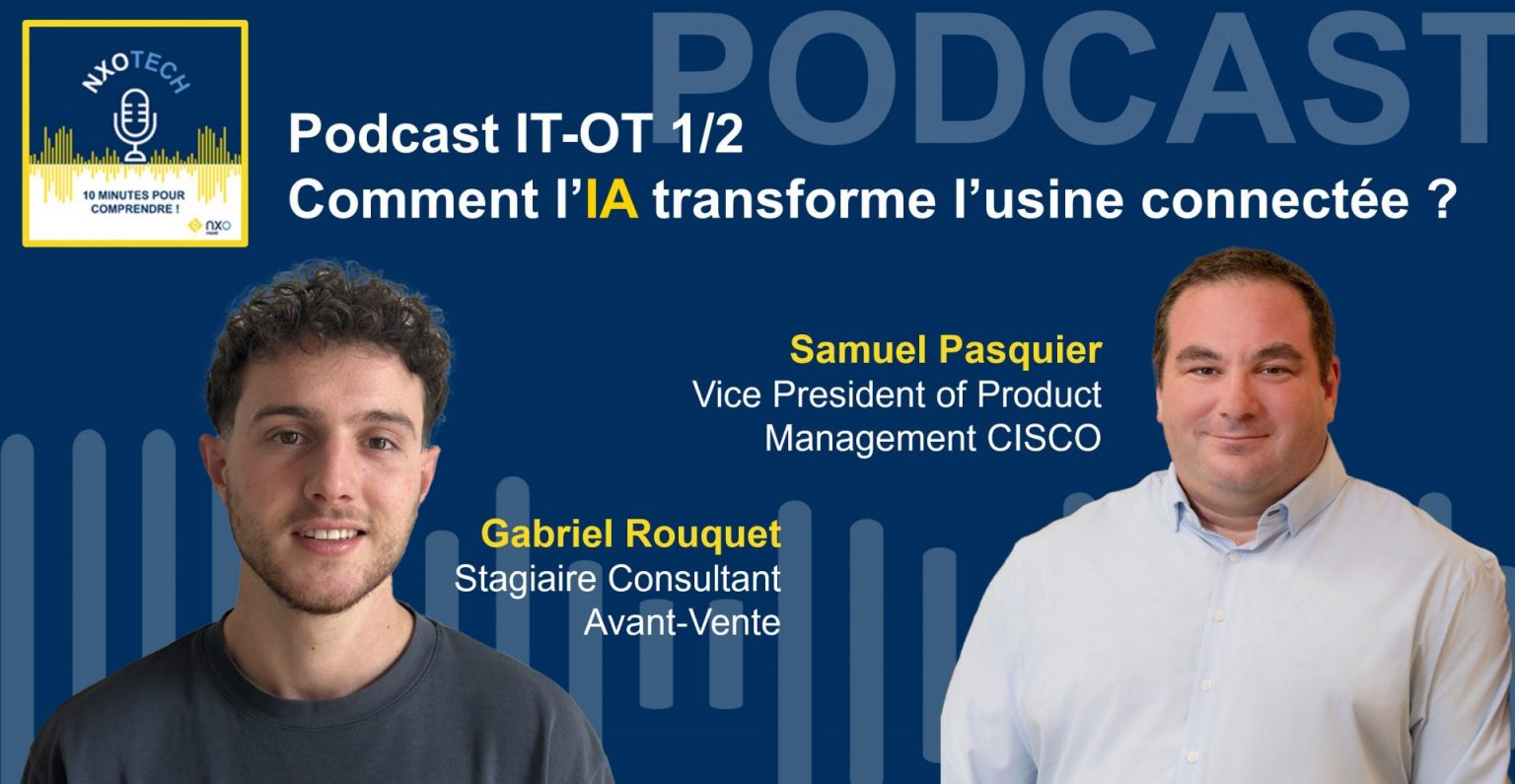 Industrie 4.0 et Convergence IT-OT : le podcast - NXO France